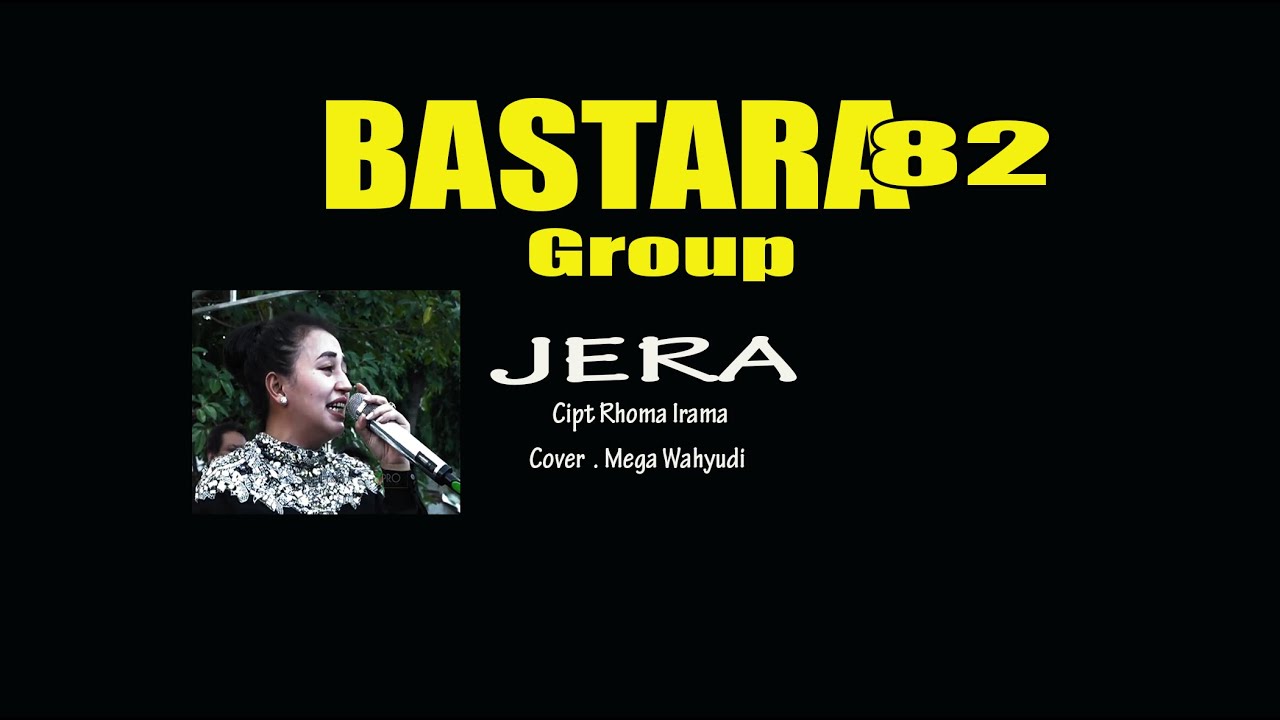BASTARA 82 ( JERA ) CIPT H RHOMA IRAMA _ MEGA WAHYUDI - YouTube