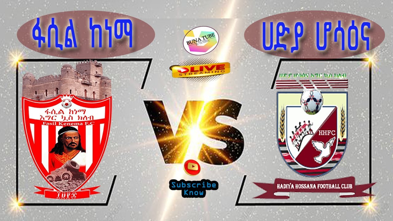 Live Fasil_Kenema Vs Hadiya_Hosaena | ፋሲል ከነማ ከ ሀድያ ሆሳዕና |Ethiopian ...