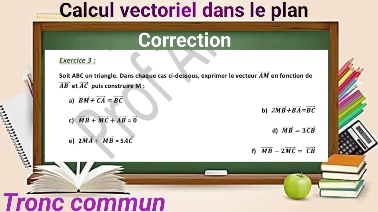 Correction de l'Exercice 3 dans Calcul vectoriel dans le plan (الحساب ...
