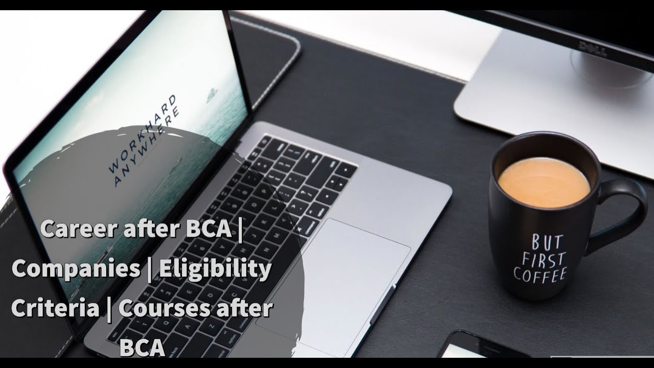 Career After BCA Companies Eligibility Criteria Courses After BCA career-after-bca-companies-eligibility-criteria-courses-after-bca