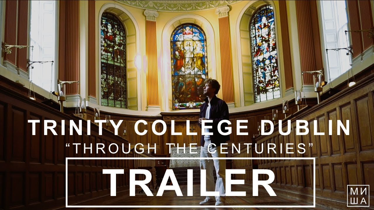 Official Trailer |Through The Centuries | Trinity College Dublin ...