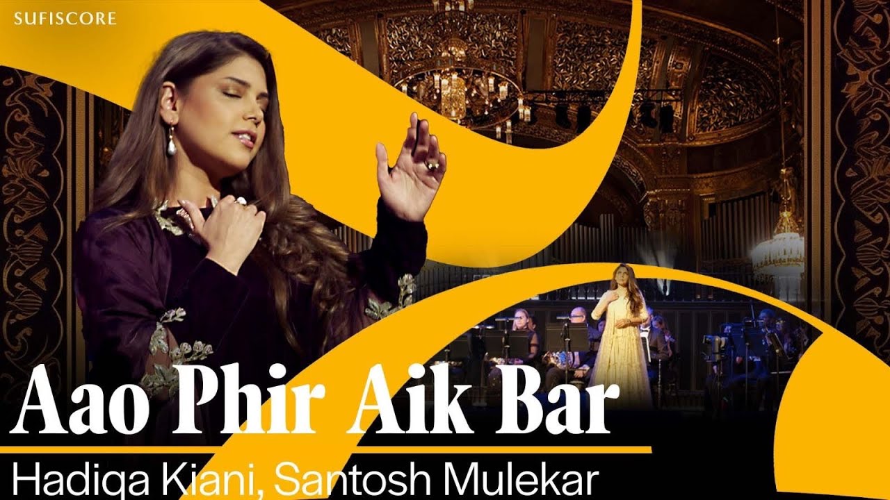 Aao Phir Aik Bar | Hadiqa Kiani | Santosh Mulekar | Sufiscore ...