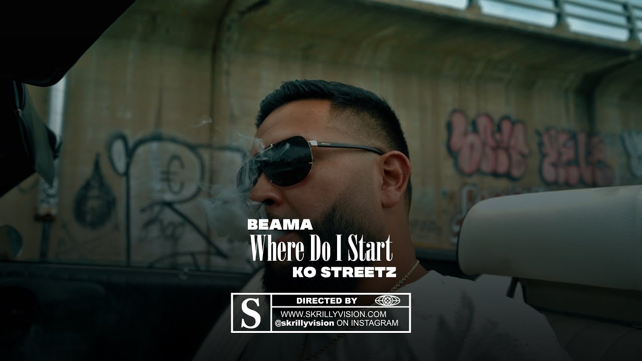 Beama & KO Streetz ||| Where Do I Start ||| @skrillyvision - YouTube