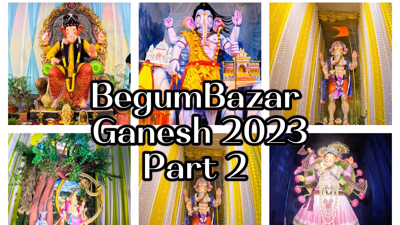Begum bazar Ganesh Part 2 #begumbazar #hyderabad #ganesh - YouTube