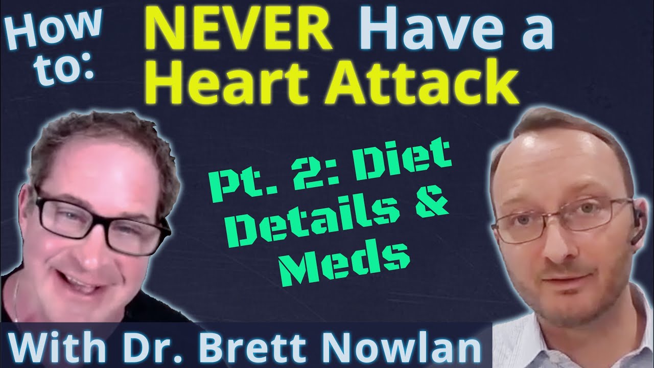 How to NEVER Have a Heart Attack with Cardiologist Brett Nowlan, MD Pt ...