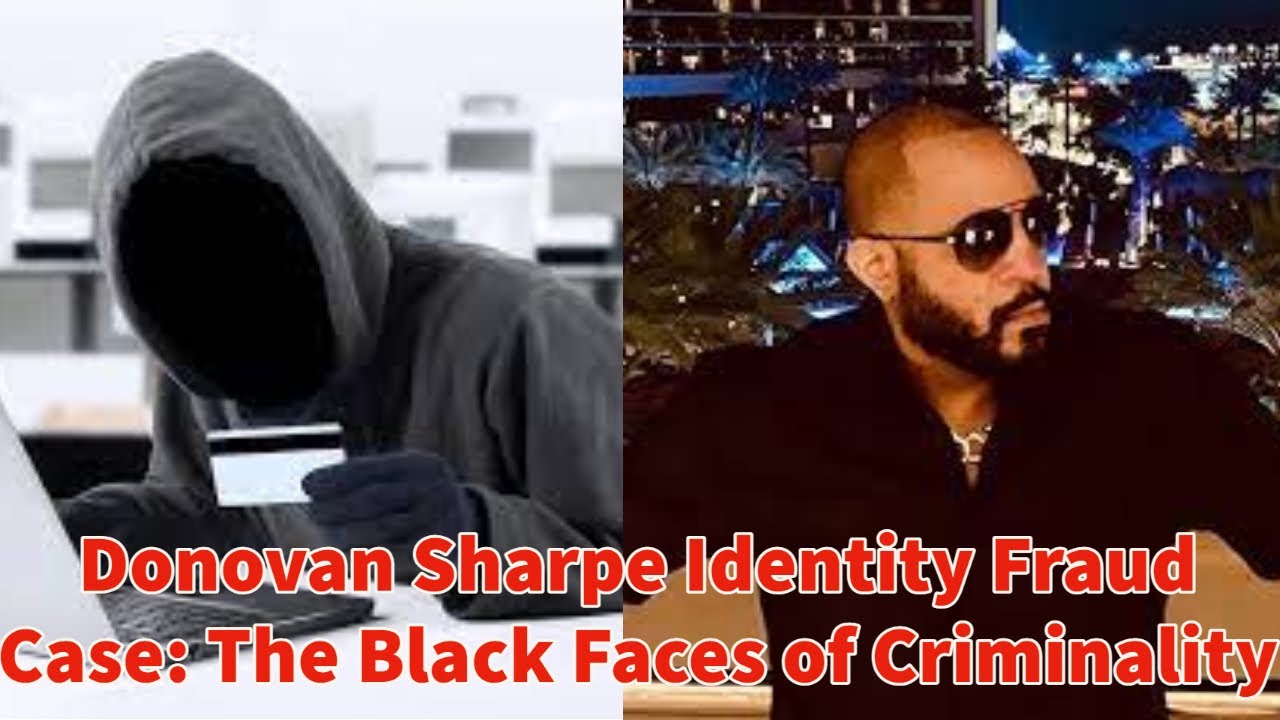 Donovan Sharpe's aka Edwin Hopkins Jr. Identity Fraud Case: Faces of ...