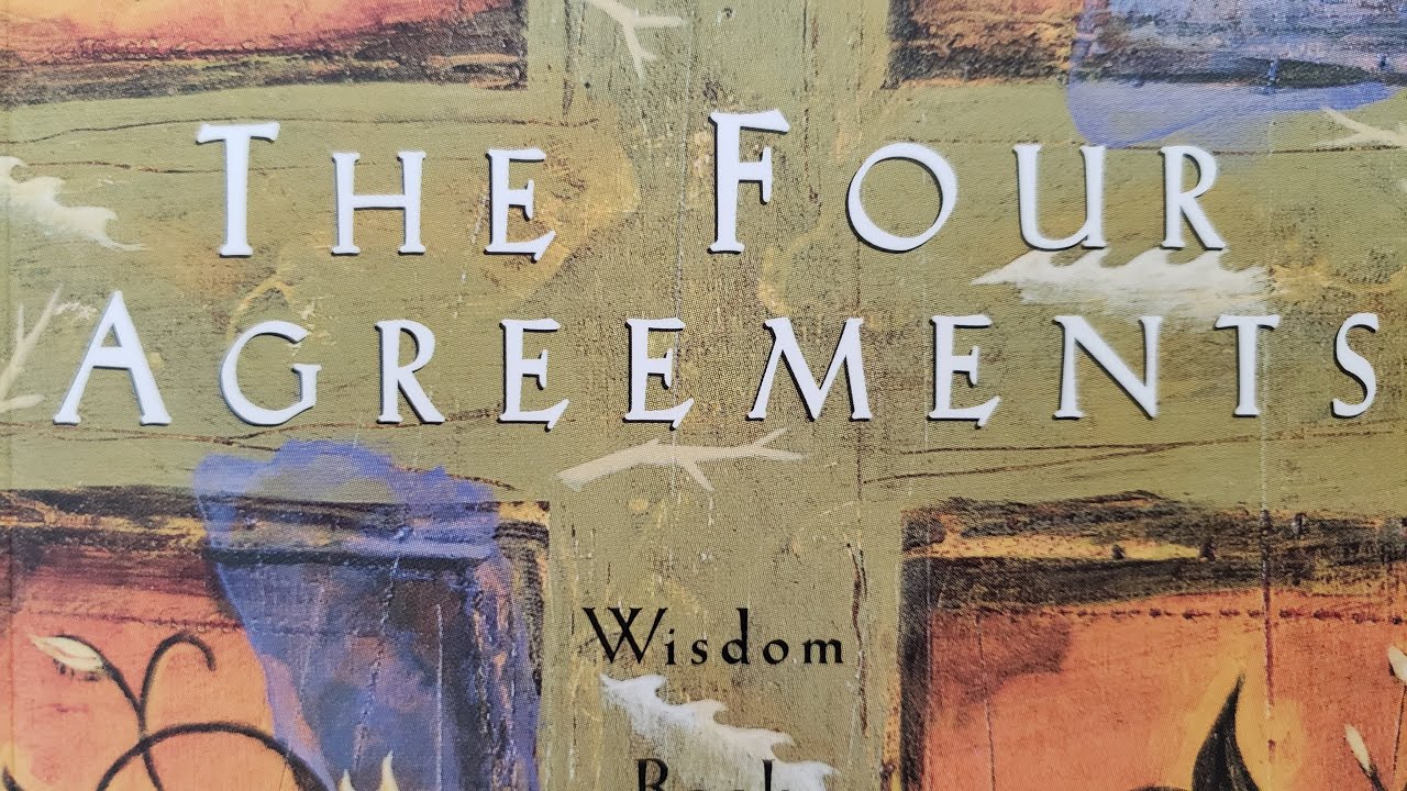 The Four Agreements: The First Agreement (Be Impeccable With Your Word ...