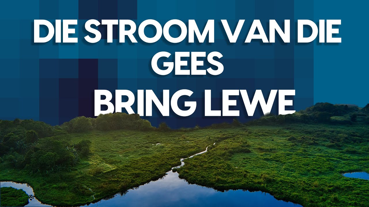 04 Sept '22 I Die stroom van die Gees bring Lewe | Willem Badenhorst ...