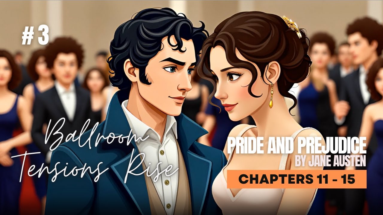 Pride and Prejudice | Chapters 11–15 (Jane Austen Audiobook) | Fireside ...