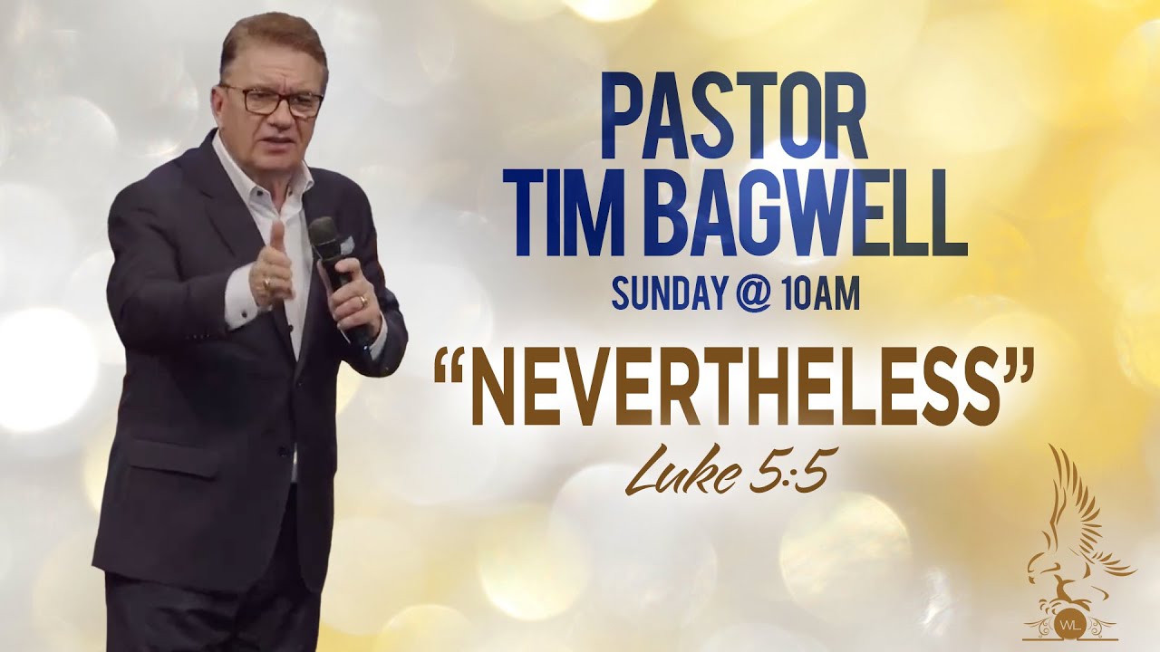 Nevertheless (Part 1) | Pastor Tim Bagwell | January 1, 2023 - YouTube