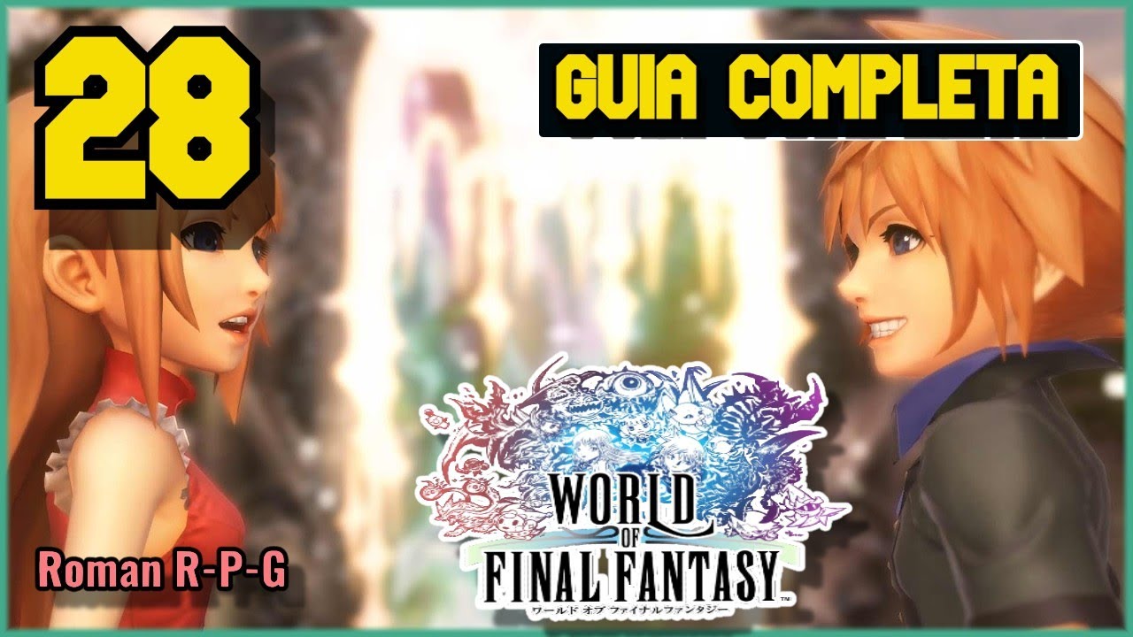 Guia World Of Final Fantasy #28 | Todos Los Viajes Astrales [Parte 1 ...