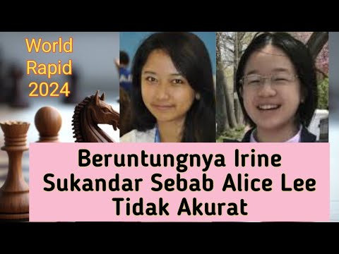 Beruntungnya Irine Sukandar Bisa Sikat Alice Lee , Round 8 Rapid Championship 2024 - YouTube