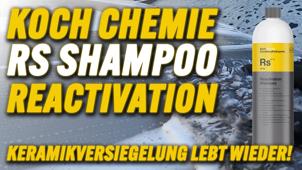 Koch Chemie Reactivation Shampoo RS: Zur Wiederbelebung von ...