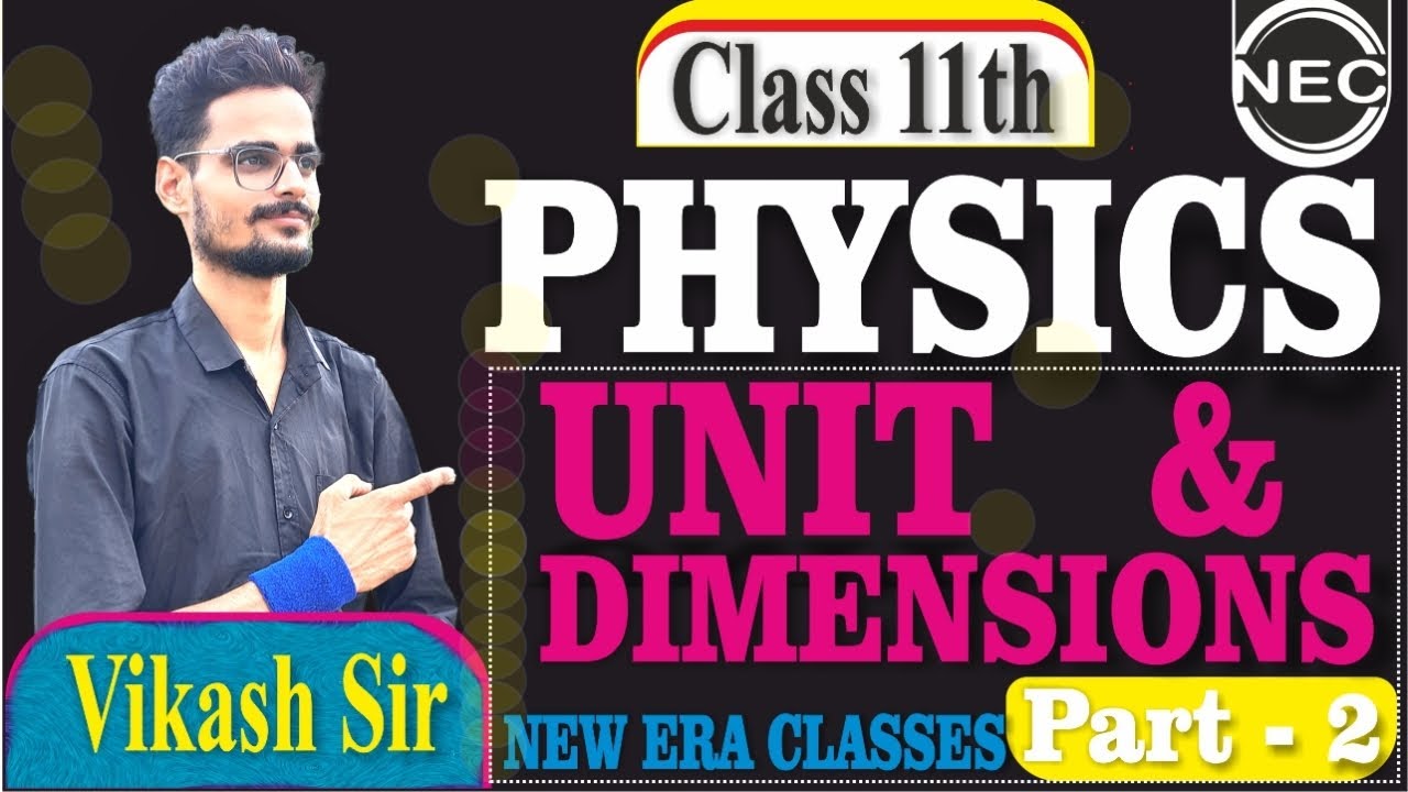 Units and Dimensions part - 2 class 11#इकाई और विमाये physics chapter 1| Vikash Sir #unit #NEC ...