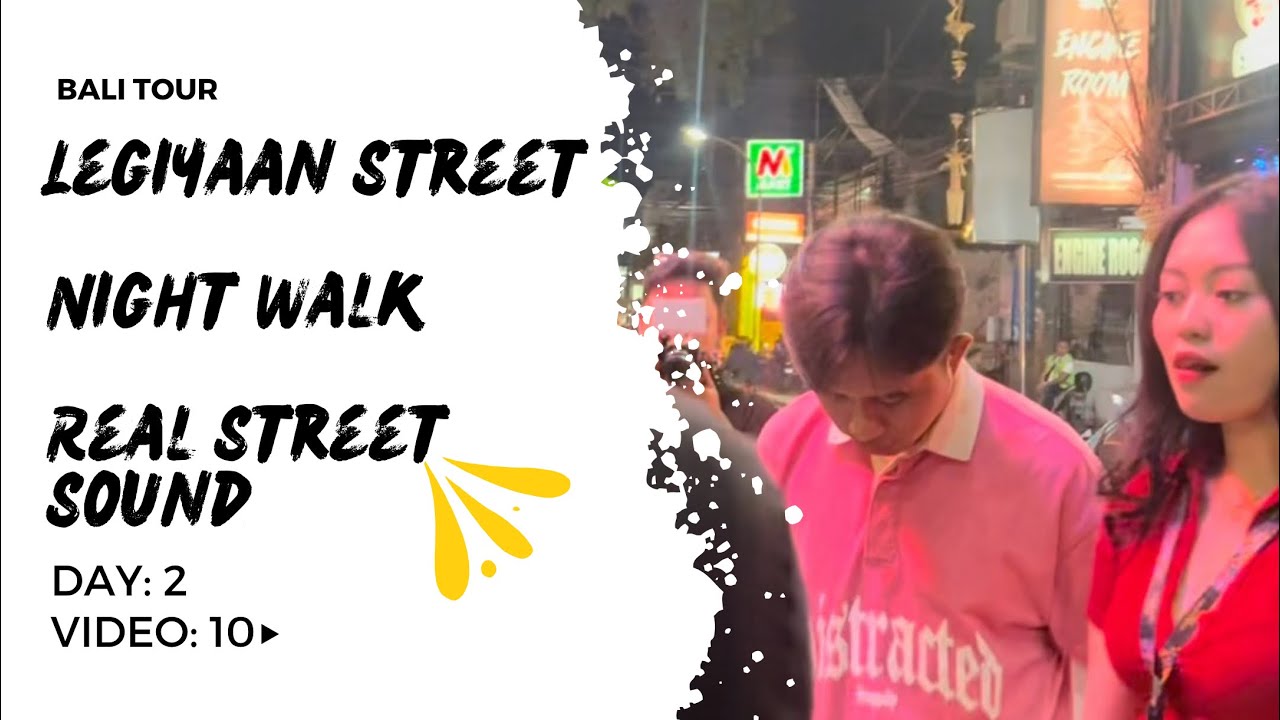 Legian Street Bali Night Walk: Experience the Buzz with Real Street ...
