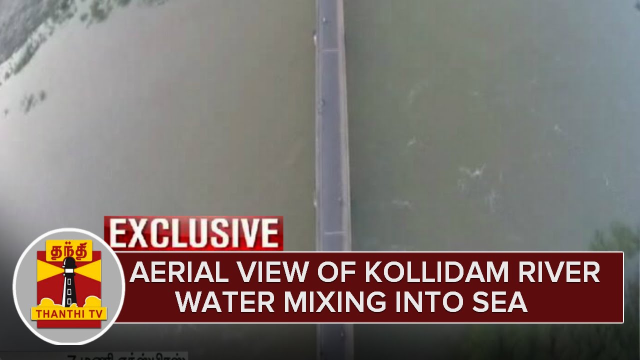 Exclusive : Aerial View of Kollidam River Water Mixing into Sea ...