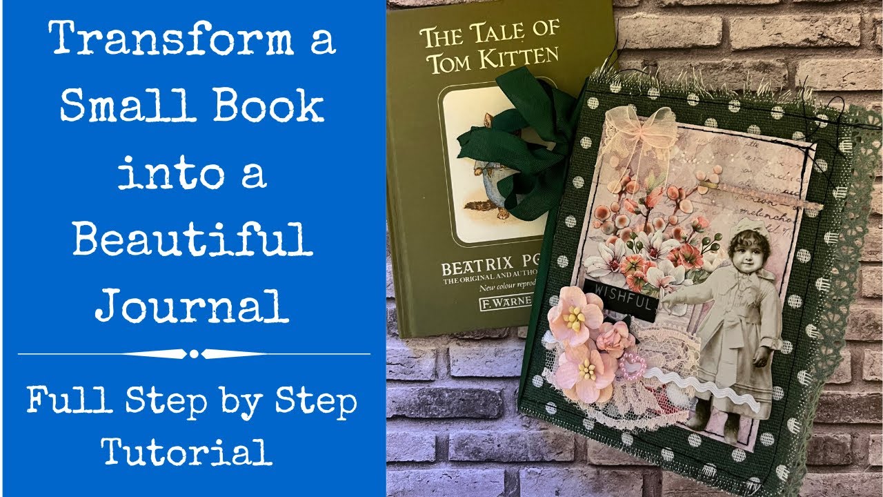 Transform a Small Book Into a Beautiful Journal | Full Step by Step ...
