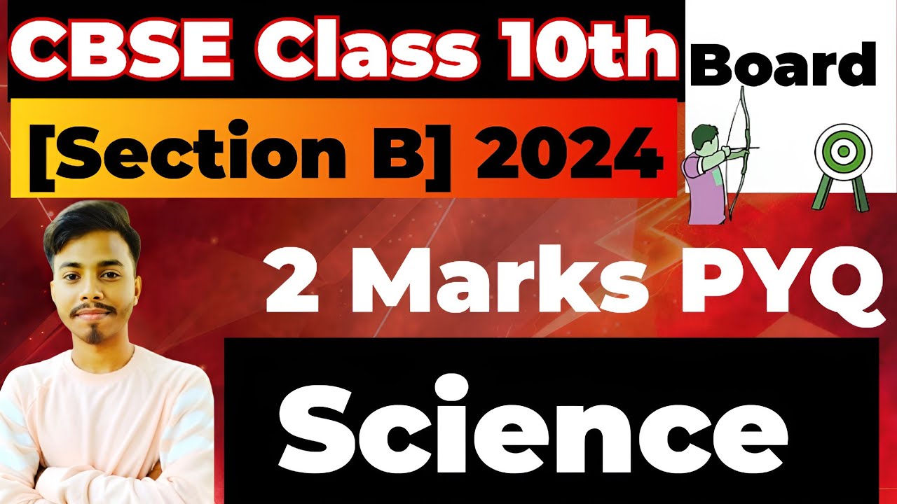 Science 🔥| Class 10th CBSE| 2 Marks PYQ Questions | Section B| 10th ...