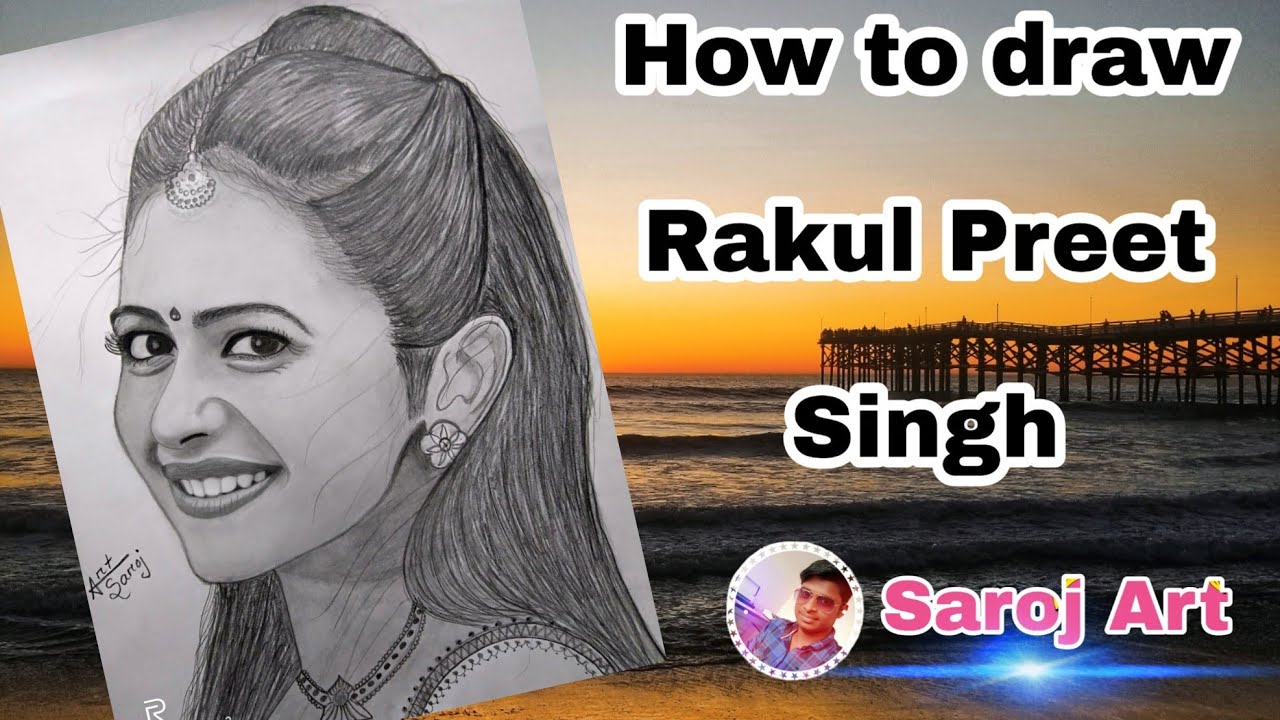 How to draw Rakul Preet Singh🌷 Pencil Sketch 🌿 Rakul Preet Art ️ Art By ...