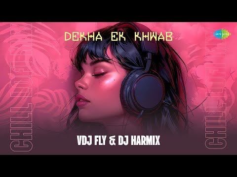Dekha Ek Khwab - Chill Lofi Mix | Kishore Kumar | Lata Mangeshkar | VDJ Fly, DJ Harmix