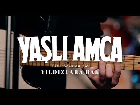 Yaşlı Amca - Yıldızlara Bak (Live Session 25')