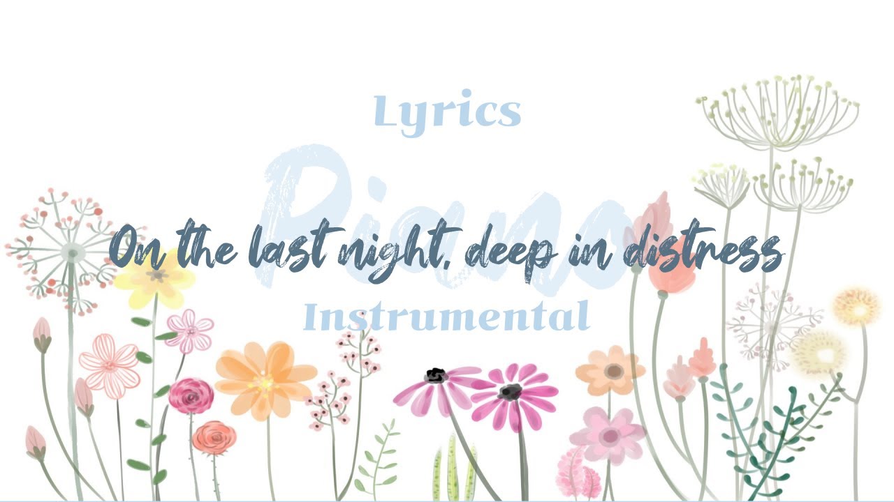On the last night, deep in distress ⎮Hymn⎮piano⎮instrumental⎮ Lyrics ...