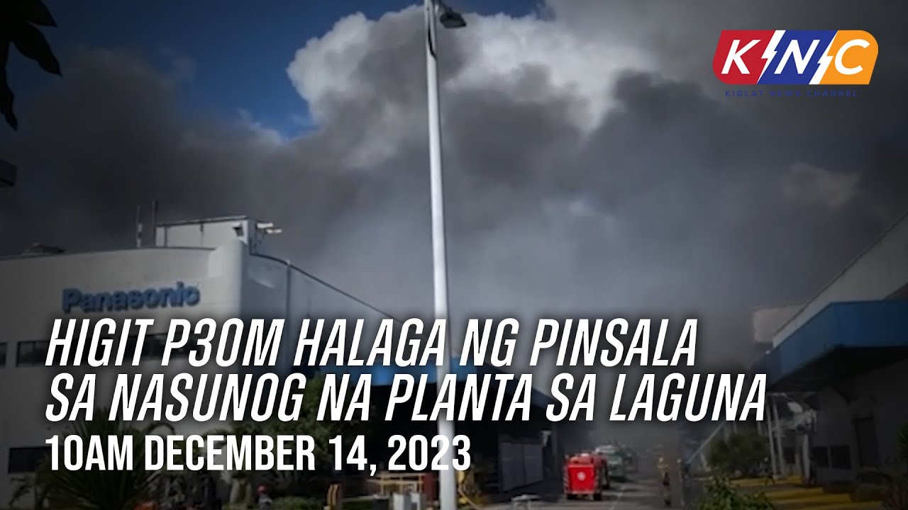 Higit P30M halaga ng pinsala sa nasunog na planta sa Laguna | Kidlat ...