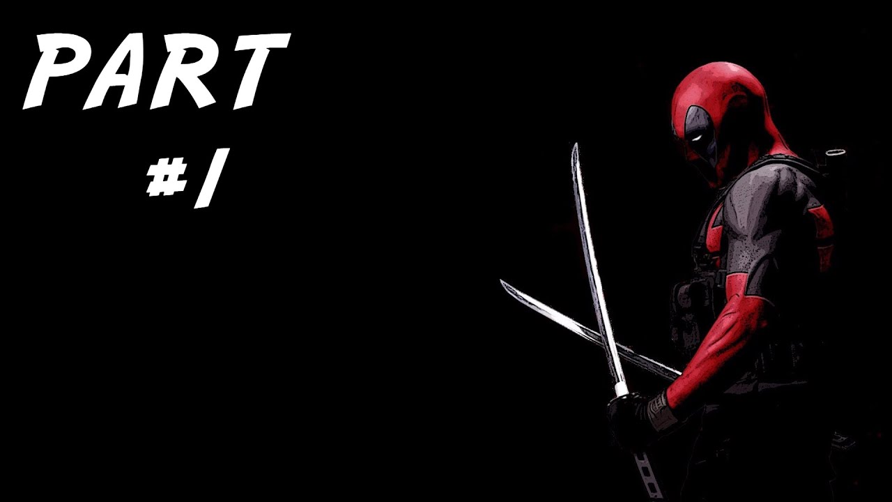 Deadpool Gameplay Walkthrough Part 1 (The Package) Xy - YouTube