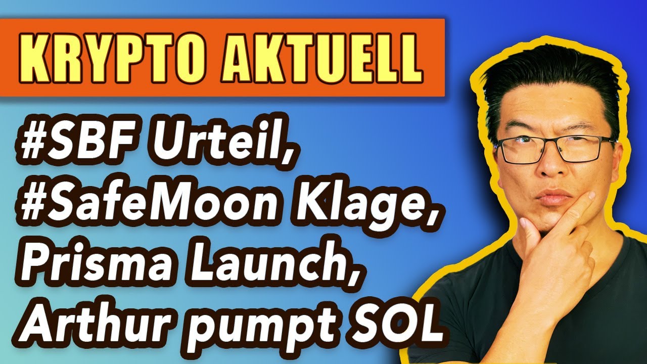 #SBF schuldig! Safemoon Verhaftung, Prisma Launch Erfolg, Arthur pumpt SOL und Coinbase Aktie ...
