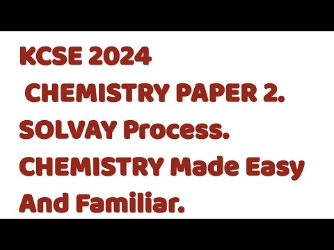 KCSE 2025 CHEMISTRY PAPER 2. SOLVAY Process. - YouTube