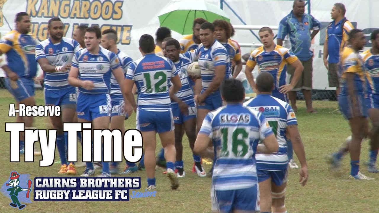 2015 Try Time A-Reserve ~ Cairns Brothers v Kangaroos 30.5.15 - YouTube