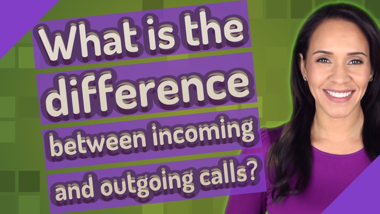 What is the difference between incoming and outgoing calls? - YouTube