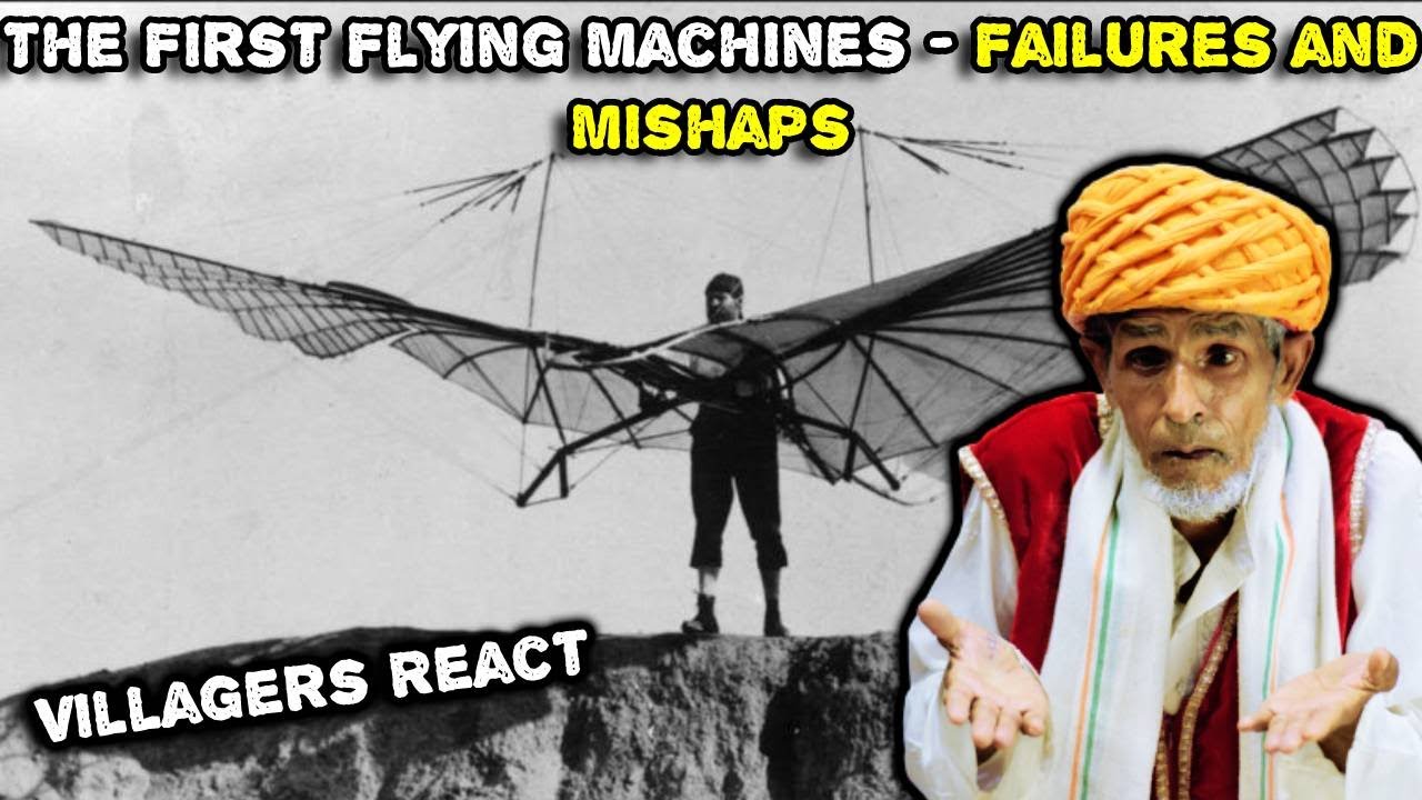 Villagers React To The First Flying Machines - Failures and Mishaps ...