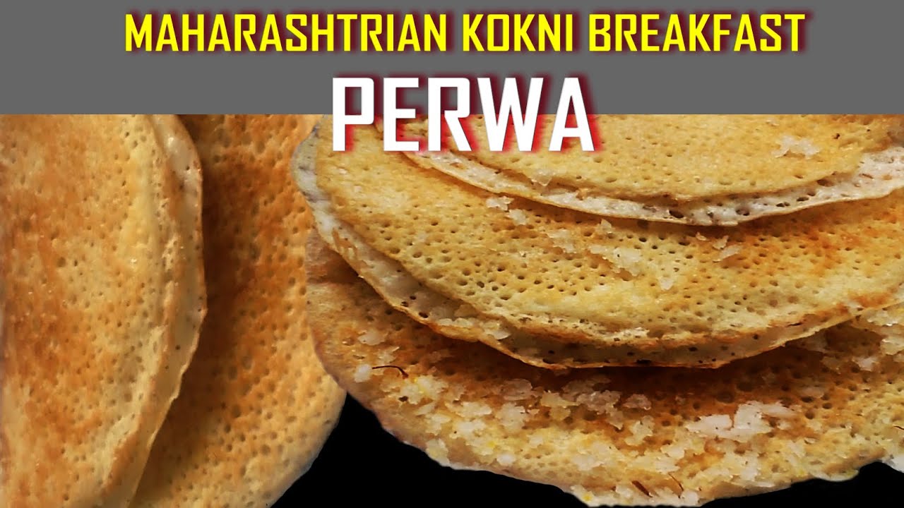 Maharashtrian Kokni Breakfast PERWA | Pelva/Pelve Recipe|Crispy Coconut ...