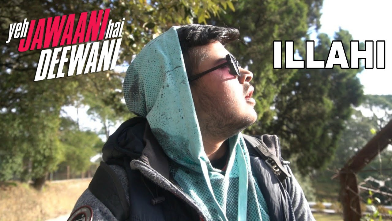 Illahi - Vlogger Cover Video | Ranbir Kapoor | Yeh Jawaani Hai Deewani ...