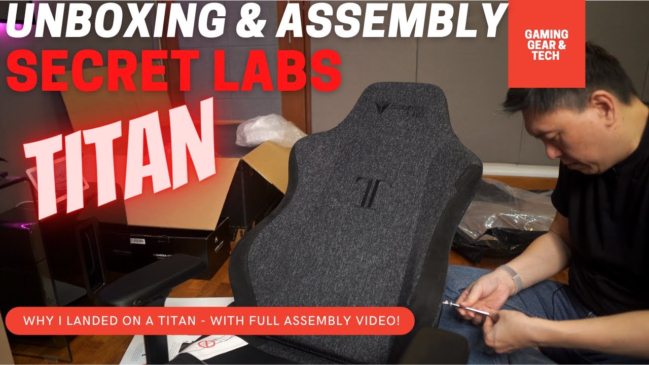 Secret Labs Titan Unboxing and Full Assembly Video - YouTube