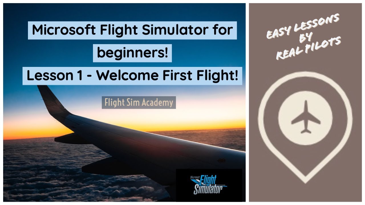 Microsoft Flight Simulator 2020 BEGINNERS! - setup tutorial 1 - YouTube