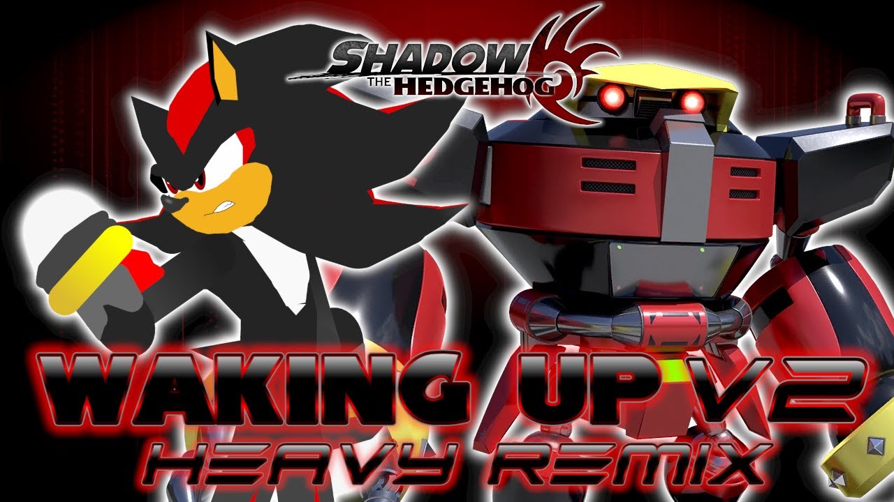 Waking Up V2 - Shadow the Hedgehog OST [HEAVY REMIX] - YouTube