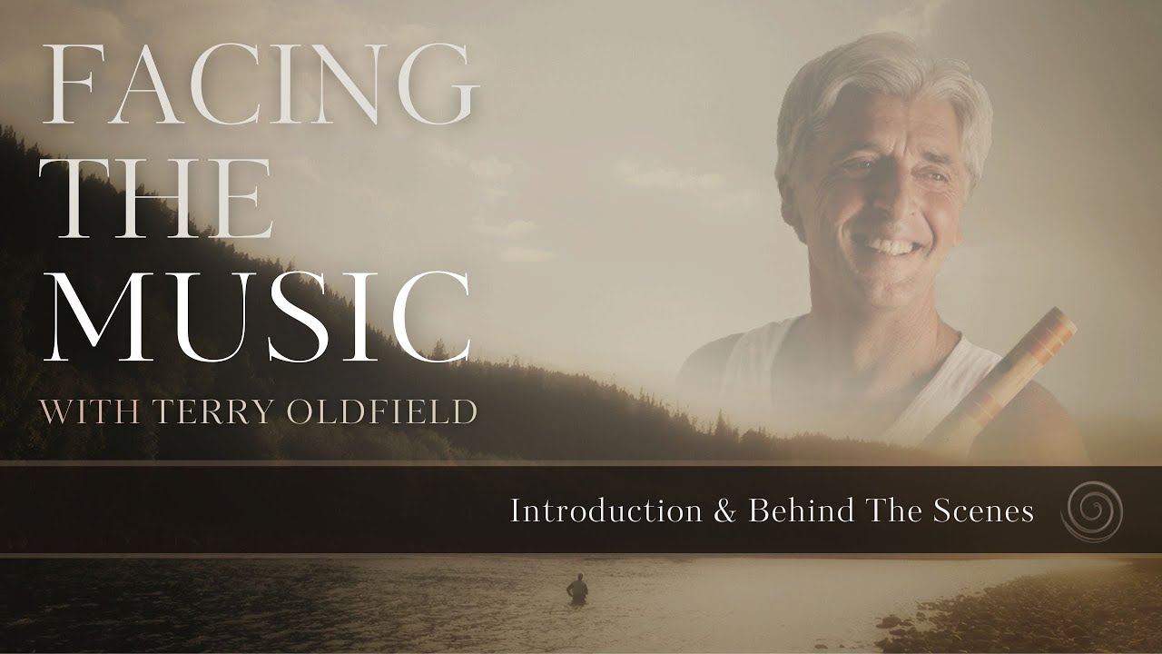 Facing The Music with Terry Oldfield - Introduction and Behind The ...