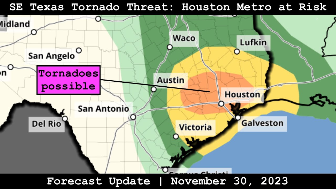Forecast Update - November 30, 2023 - SE Texas Tornado Threat: Houston ...