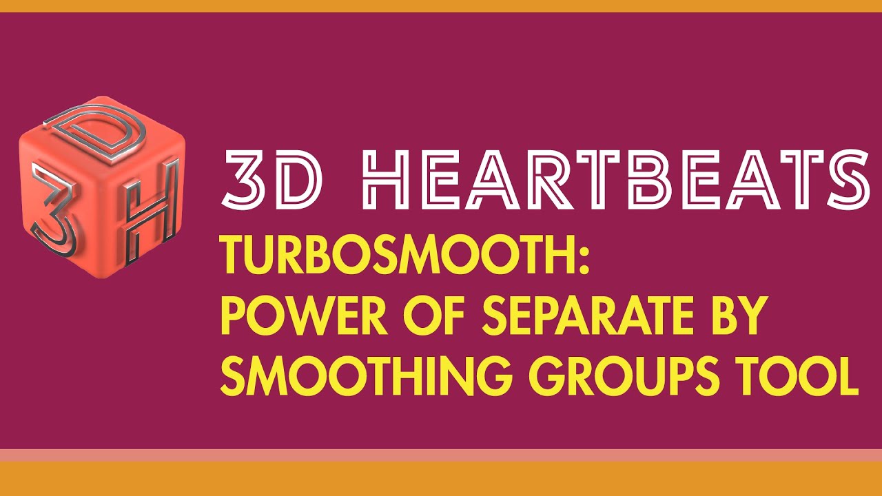 3DH- 3d Modeling Using Separate By Smoothing Groups Under Turbosmooth ...