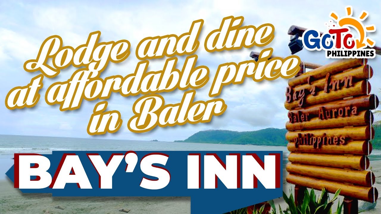 Bay's Inn-Baler, Philippines | Lodge & Dine at Affordable Price - YouTube
