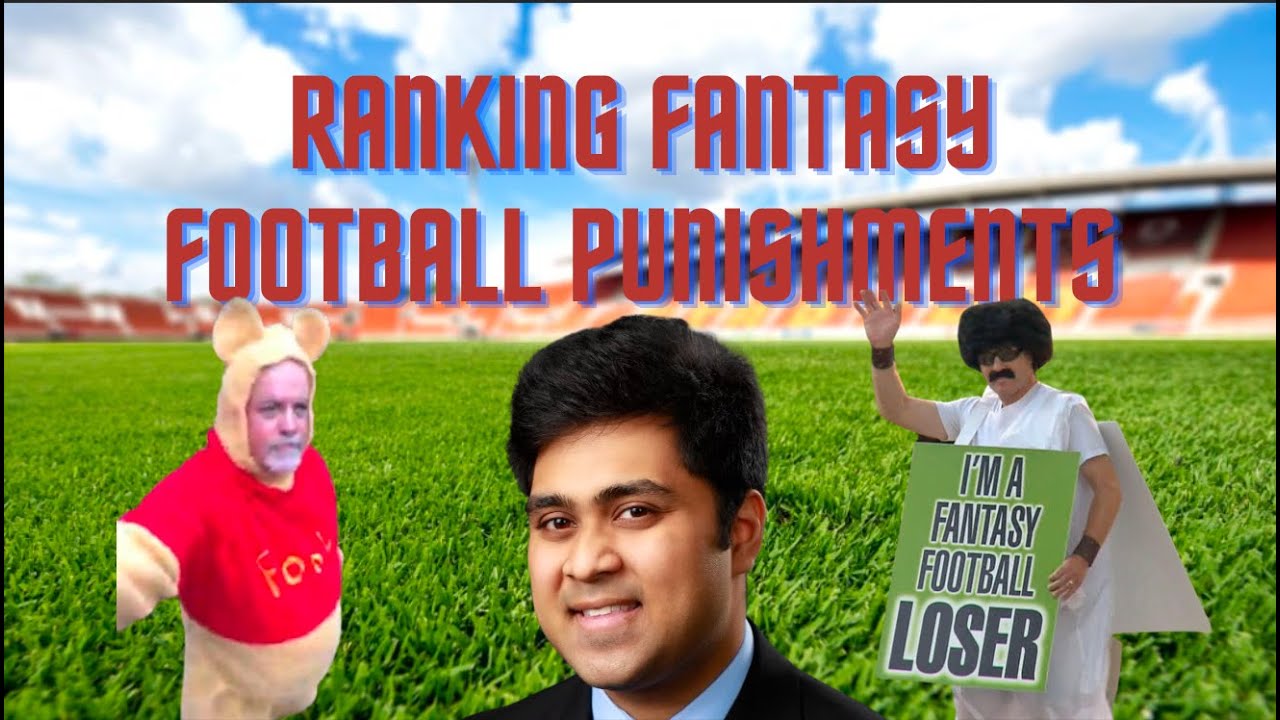 BLIND RANKING FANTASY FOOTBALL PUNISHMENTS! WHICH ONE IS THE WORST ...