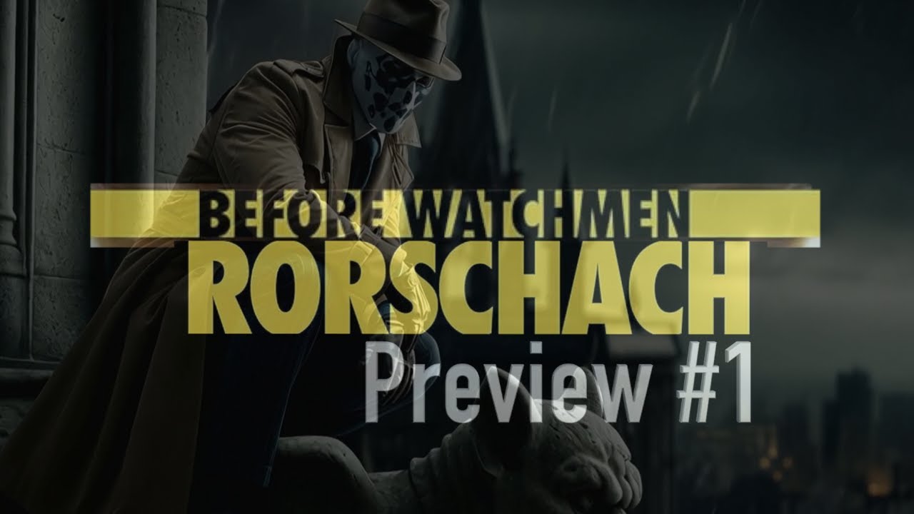 Before Watchmen-Rorschach - Preview #1 - YouTube