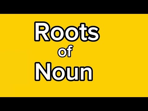 What is noun & roots of noun - YouTube