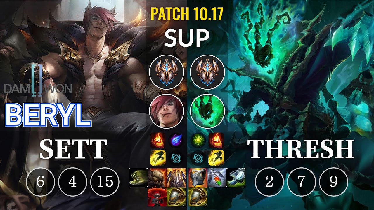 DWG BeryL Sett vs Thresh Sup - KR Patch 10.17 - YouTube