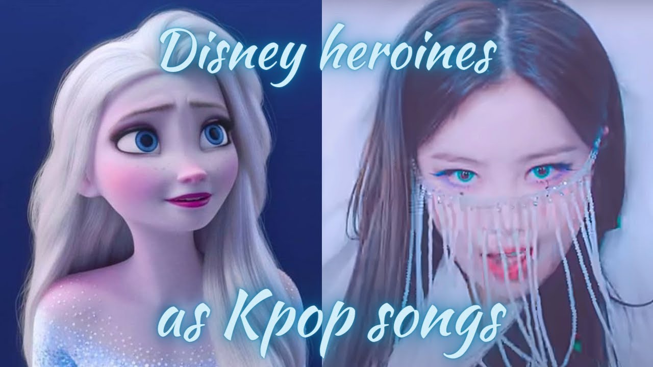 disney heroines as kpop songs - YouTube