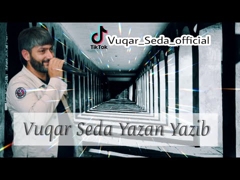 Vuqar Seda - Yazan Yazib