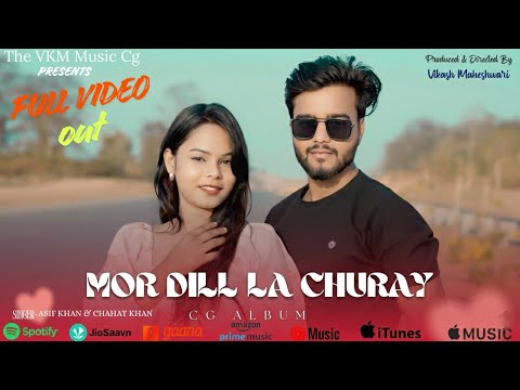 मोर दिल ला चुराये || Mor Dil La Churaye || Asif Khan || Chahat Khan || New CG Song Full Video 
