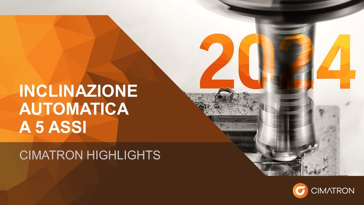 Cimatron 2024 - INCLINAZIONE AUTOMATICA A 5 ASSI - YouTube